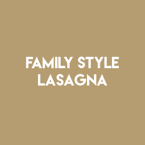 FAMILY-STYLE LASAGNA BUNDLE** (4 hrs advanced order only) – Clutch ...